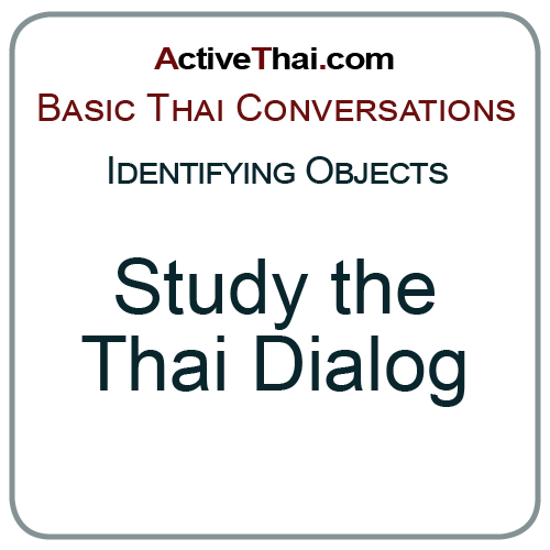 Identifying Objects and Asking the Name of Things in Thai