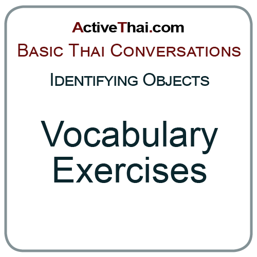 Identifying Objects and Asking the Name of Things in Thai